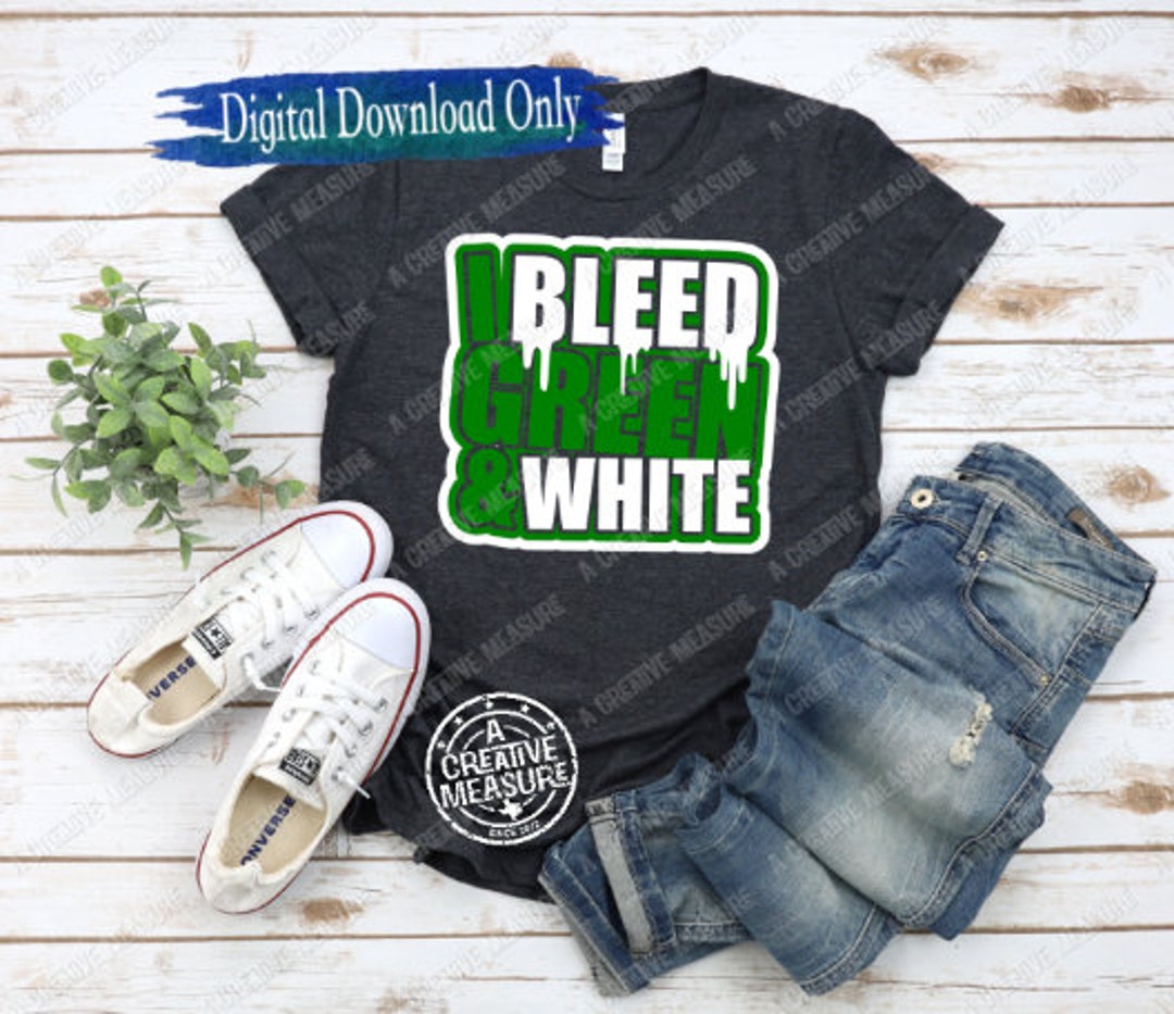 I Bleed Green and White Svg / Green and White Svg / Green and White ...