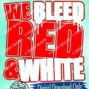 We Bleed Red and White Svg - School Pride Svg - Team Colors Svg - Back ...