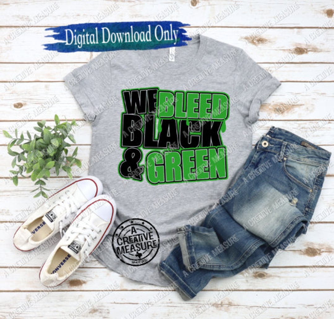 We Bleed Black and Green Svg / Black and Green Svg / Black and Green ...