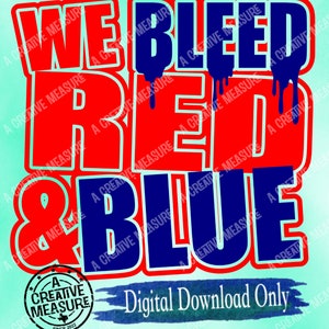 We Bleed Red and Blue Svg / Red and Blue Svg / Red and Blue School ...