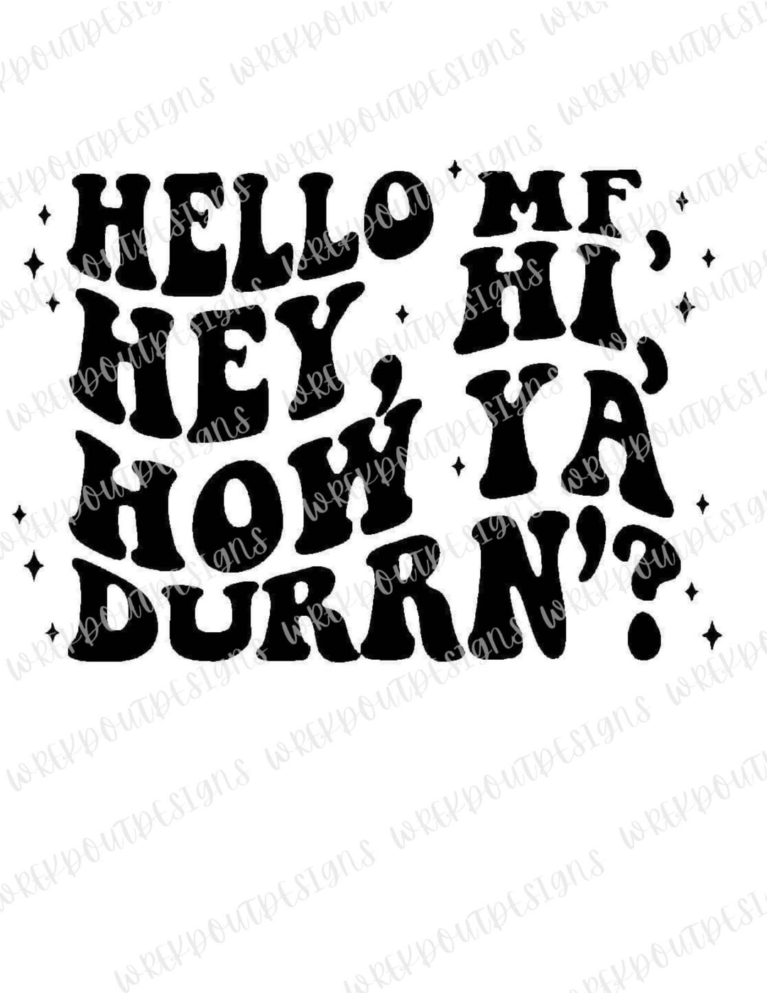 Hello MF Hey Hi How Ya Durrn SVG Lil Wayne Svg Hello MF Png - Etsy