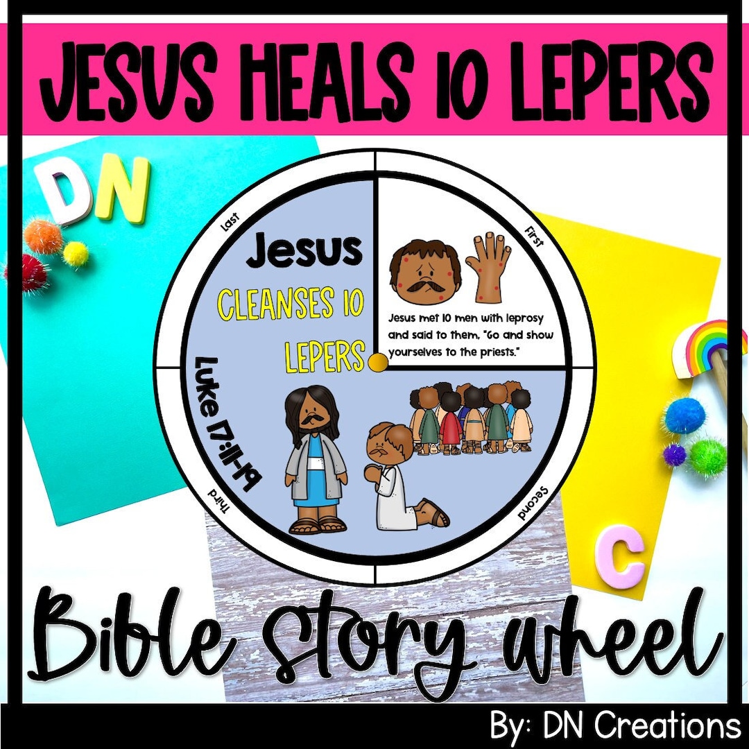 Jesus Cleanses 10 Lepers Story Wheel | Jesus Heals Ten Lepers Bible ...