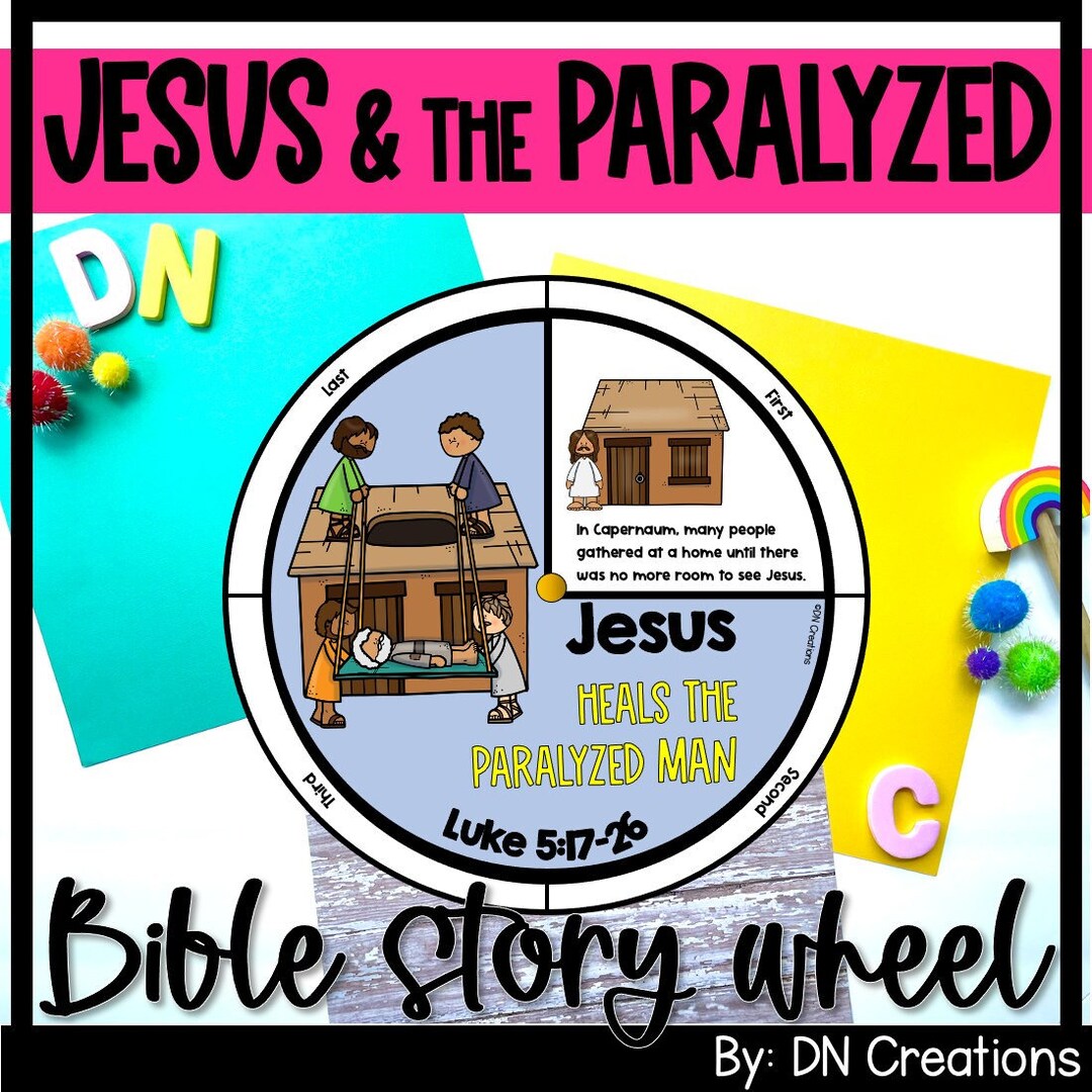 Jesus Heals a Paralyzed Man Story Wheel | Jesus and the Paralyzed Man ...