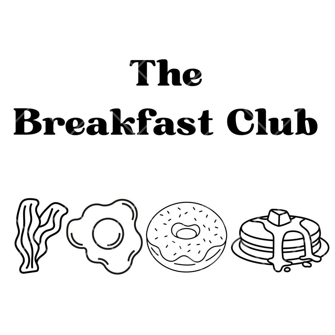 The Breakfast Club Svg, Breakfast Food Svg, Egg Bacon Pancakes Donut ...