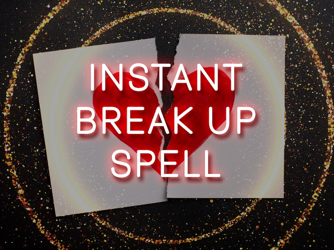 IMMEDIATE Break up Spell Divorce Spell Get Your Ex Back Stop the Pain ...