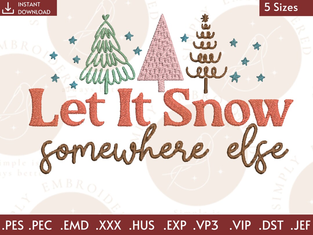 Let It Snow Embroidery Design, Trendy Christmas Embroidery, Festive ...