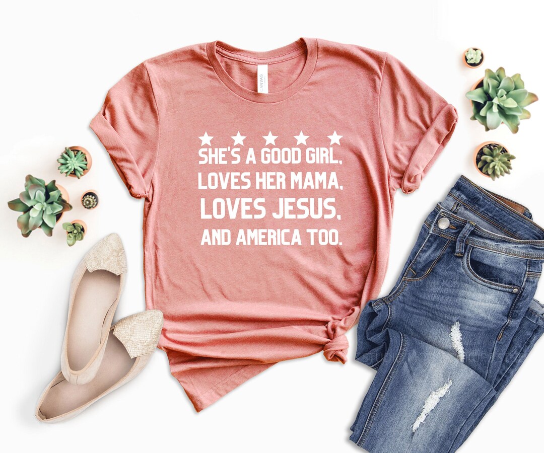 She Is A Good Girl T shirt American Girl Shirt Loves Her Etsy she-is-a-good-girl-t-shirt-american-girl-shirt-loves-her-etsy