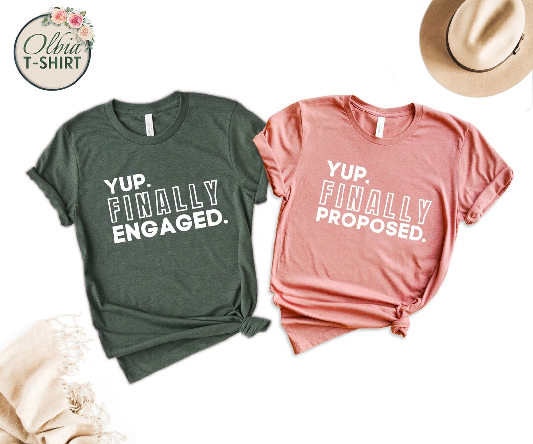 Yup Finally Engaged T-shirt, Couple Matching Shirts, Wedding Gift - Etsy