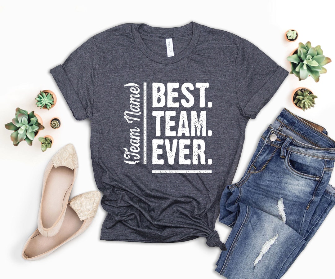 Best Team Ever Shirt, Custom Team Name Shirt, Football Team Shirt ...