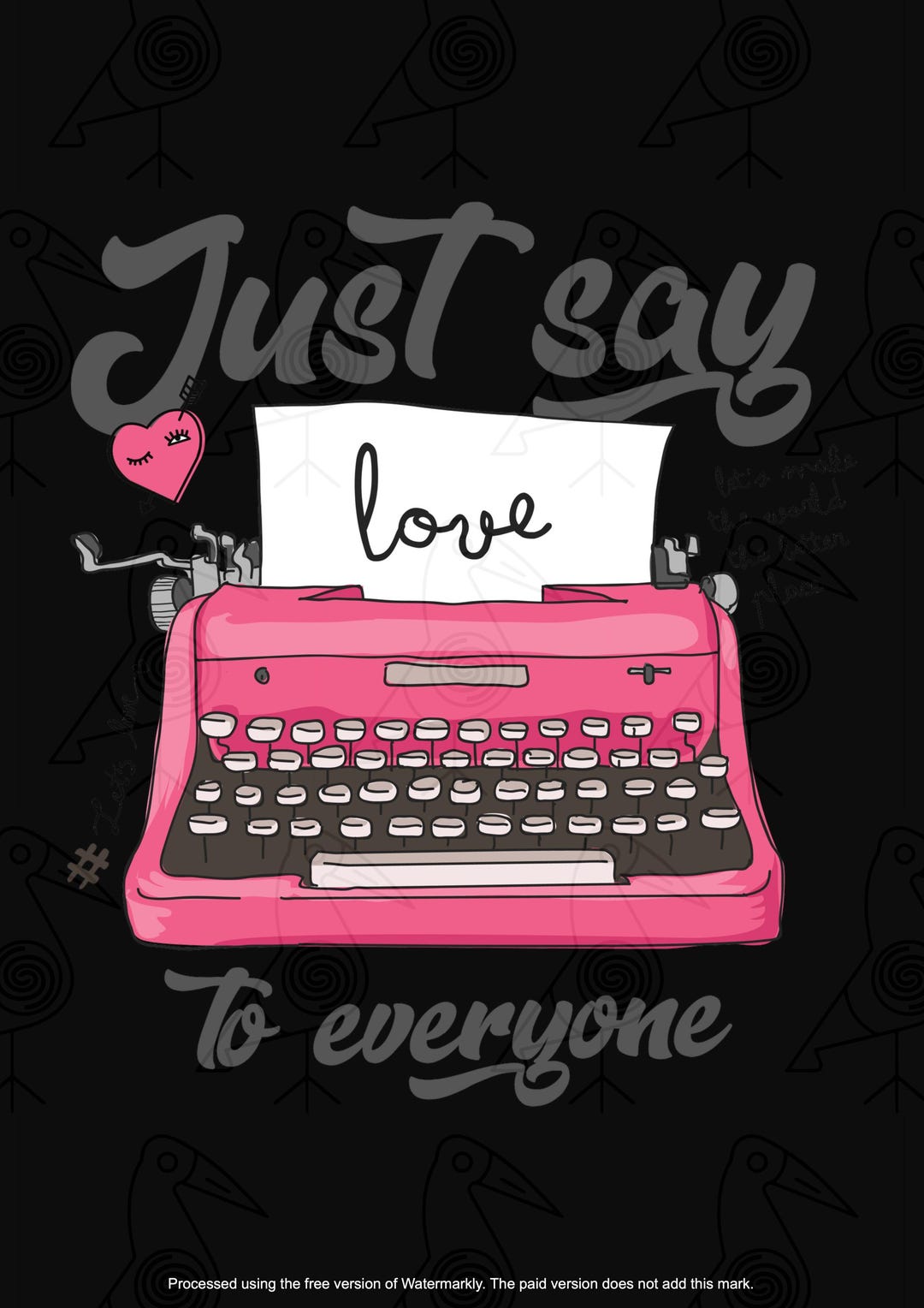 Just Say Love to Everyone PNG. Clip Art, Digital Stencil for Shirts ...