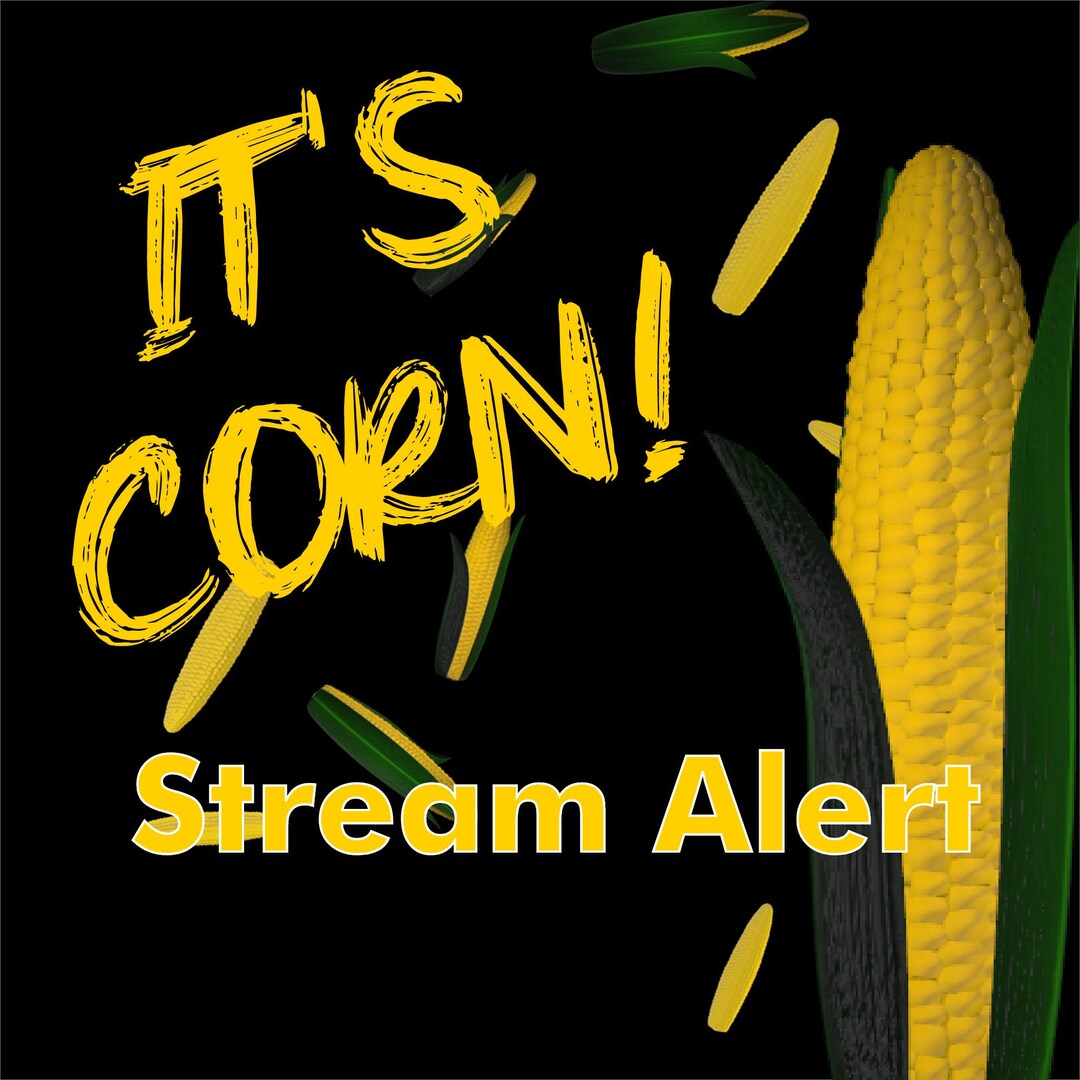 It's Corn! Stream Alert - Full Screen Animated Overlay - Transparent ...