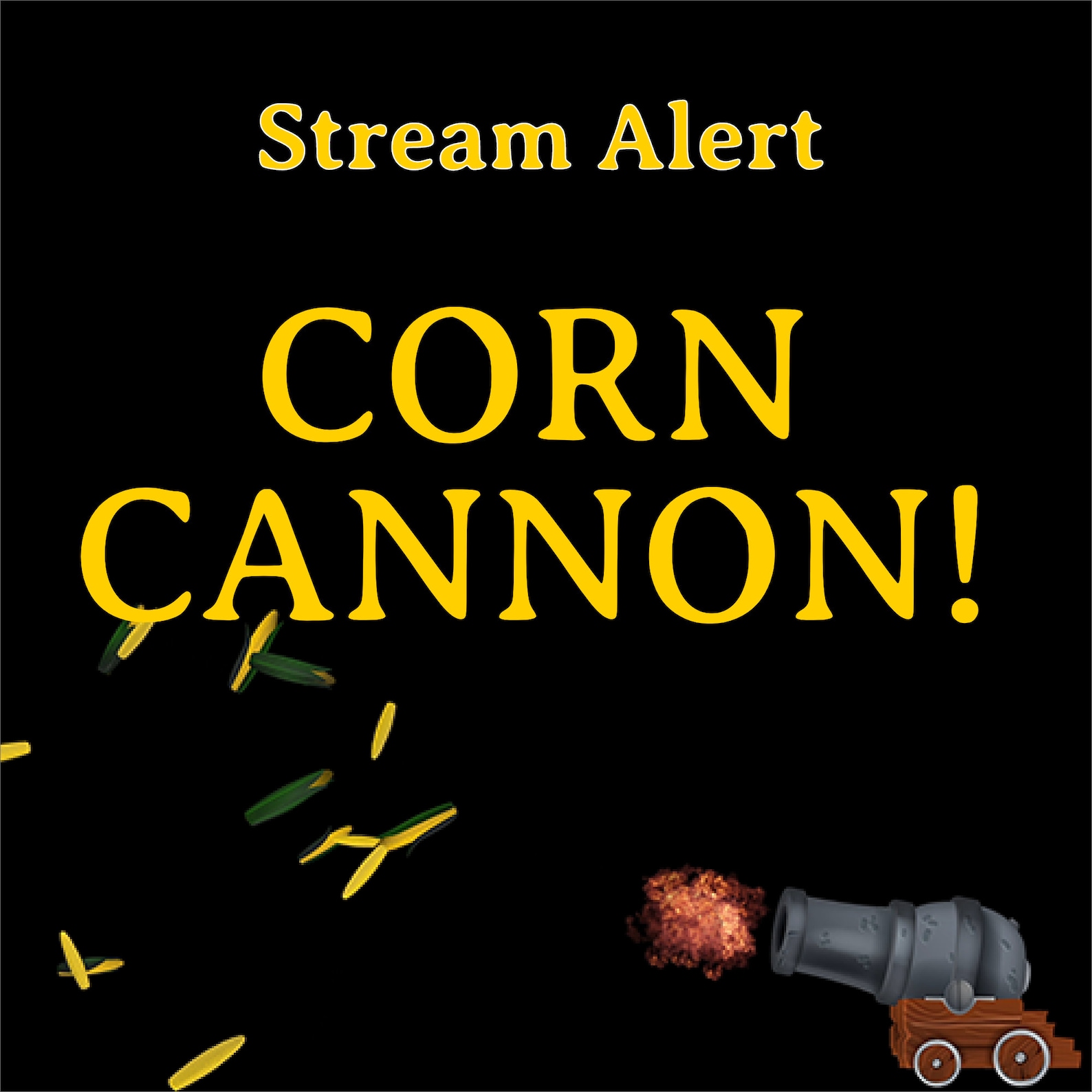 Corn Cannon Stream Alert Full Screen Animation With Sound 1920x1080 ...
