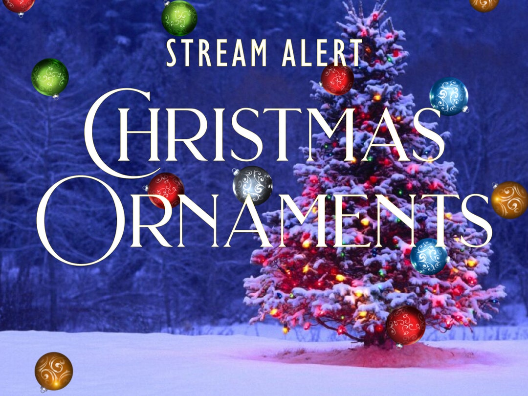 Ornaments Stream Alert - Animated Full Screen Holiday Overlay With ...