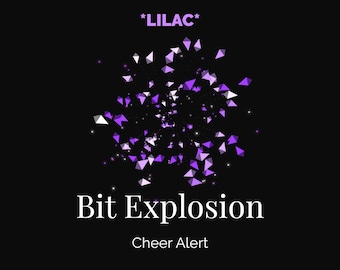 Lilac Bits Explosion Cheer Alert - Full Screen Animated Twitch Stream ...