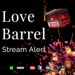 Love Barrel Stream Alert - Full Screen Animation - Transparent ...