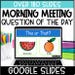 Yearlong Morning Meeting Digital Question of the Day | Community ...