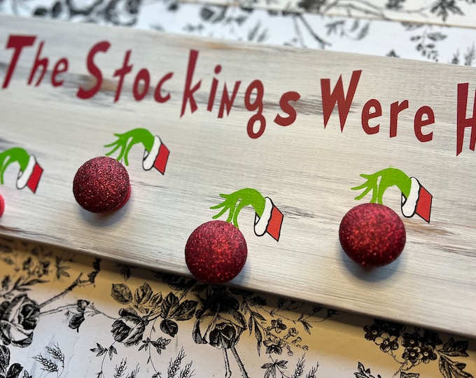 The Grinch Stocking Holder, the Stockings We’re Hung, How the Grinch ...