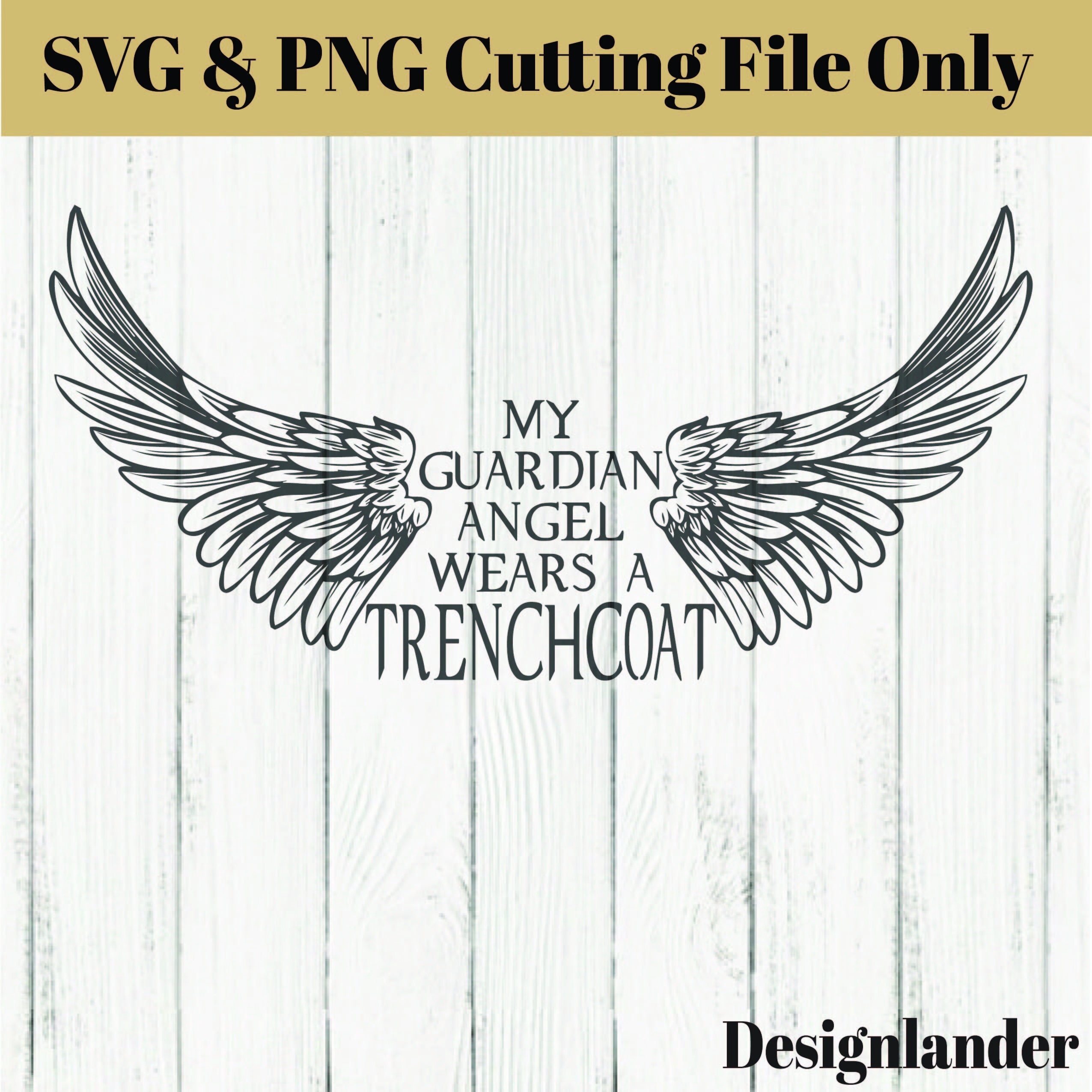 My Guardian Angel Wears a Trenchcoat SVG & PNG - Etsy