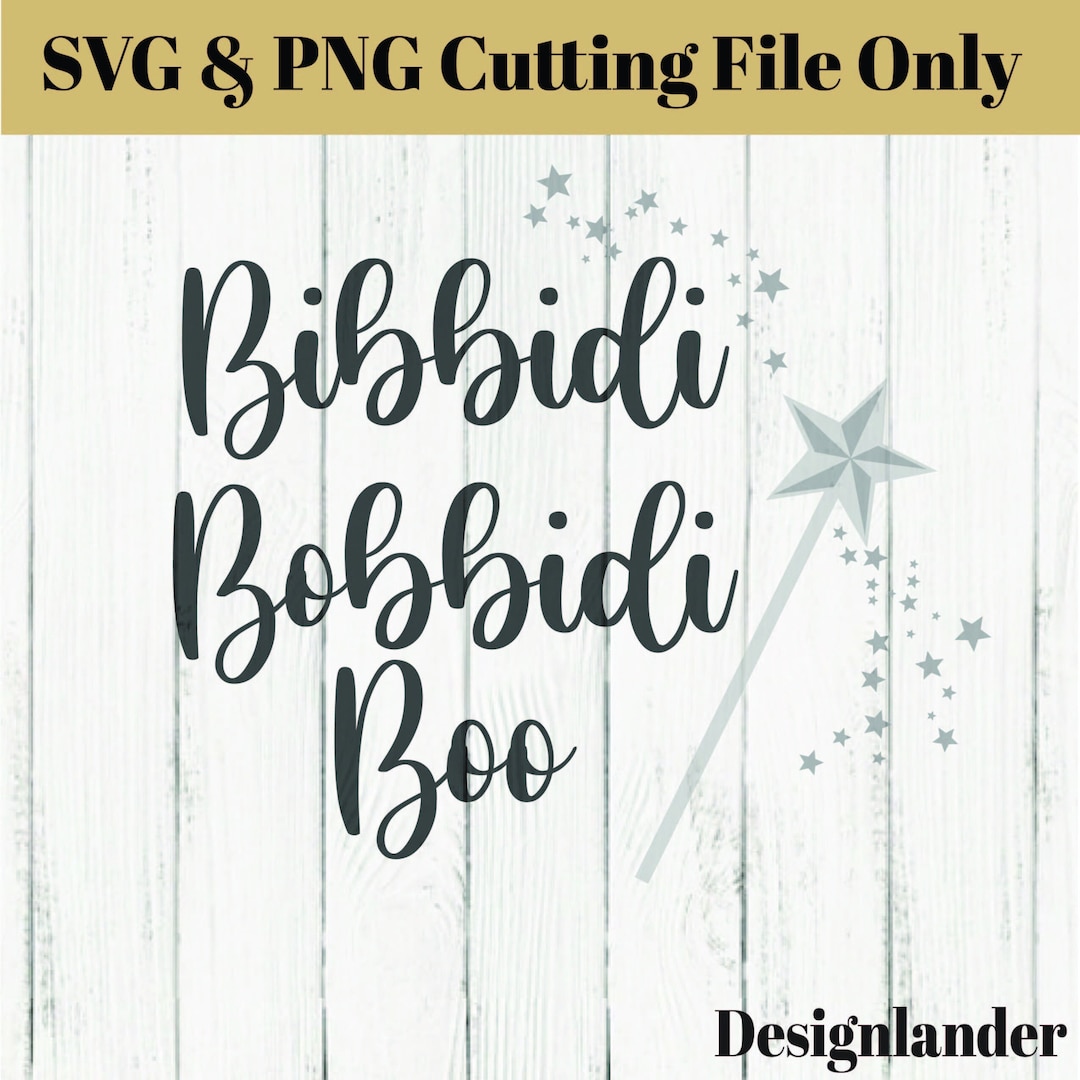 Bibbity Bobbity Boo SVG & PNG - Etsy