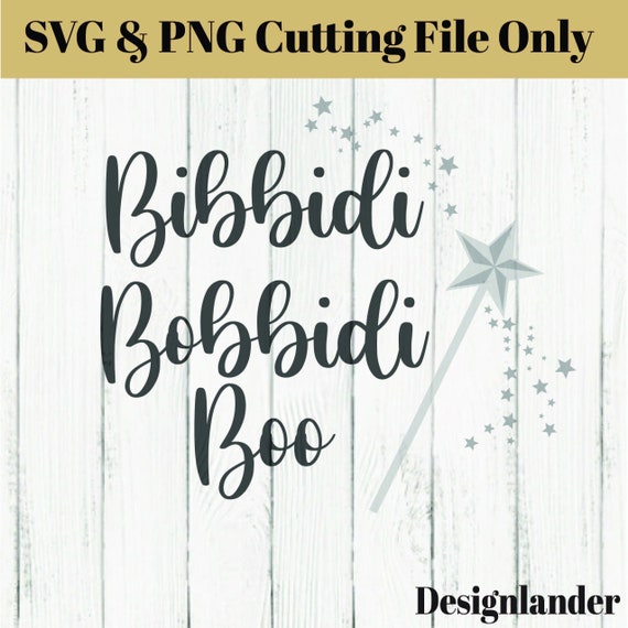 Bibbity Bobbity Boo SVG & PNG - Etsy