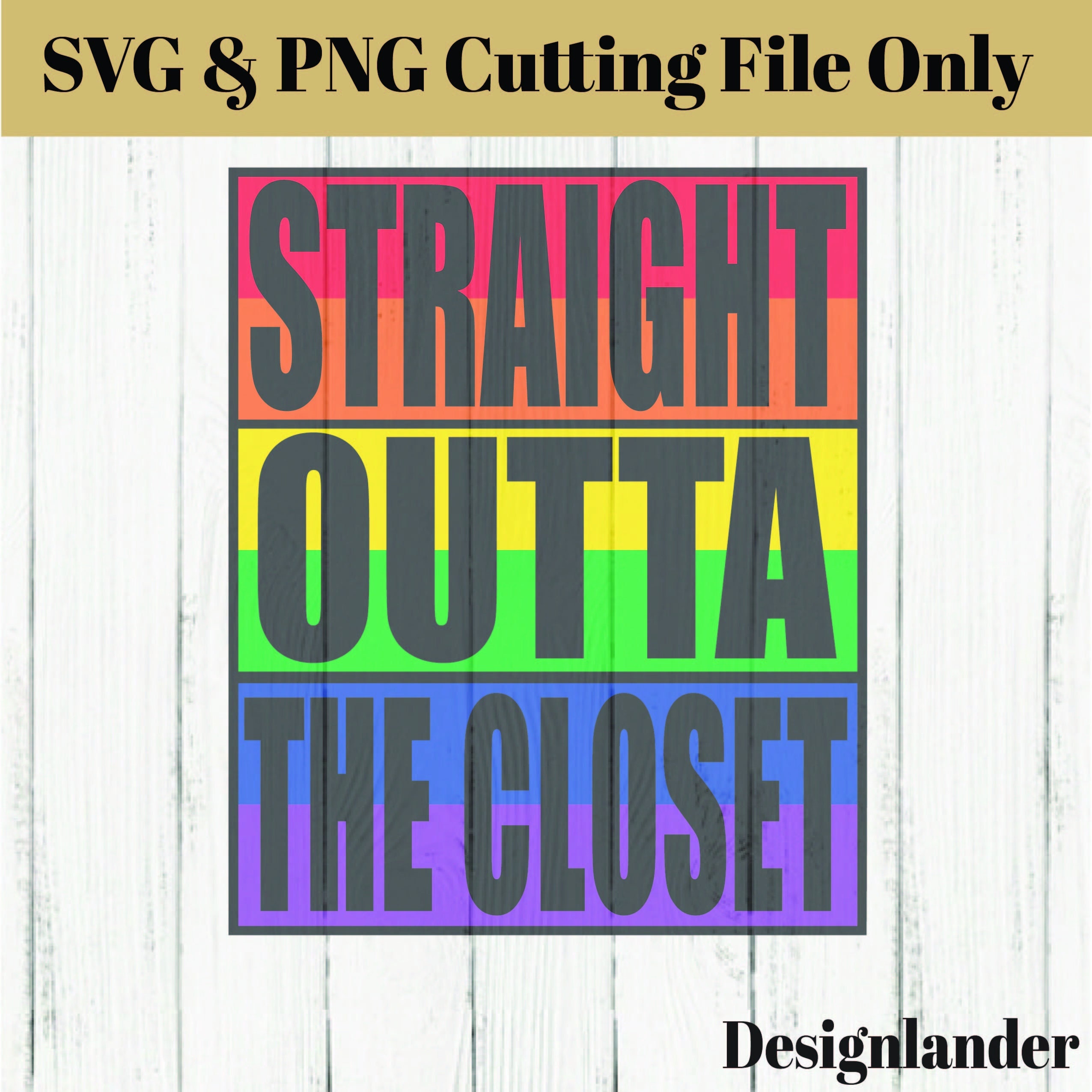 Straight Outta the Closet SVG & PNG - Etsy