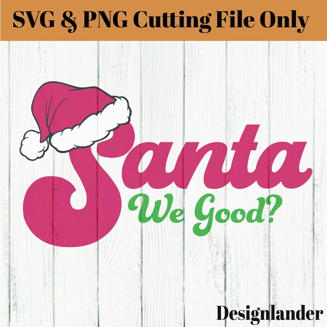 Santa We Good SVG & PNG - Etsy