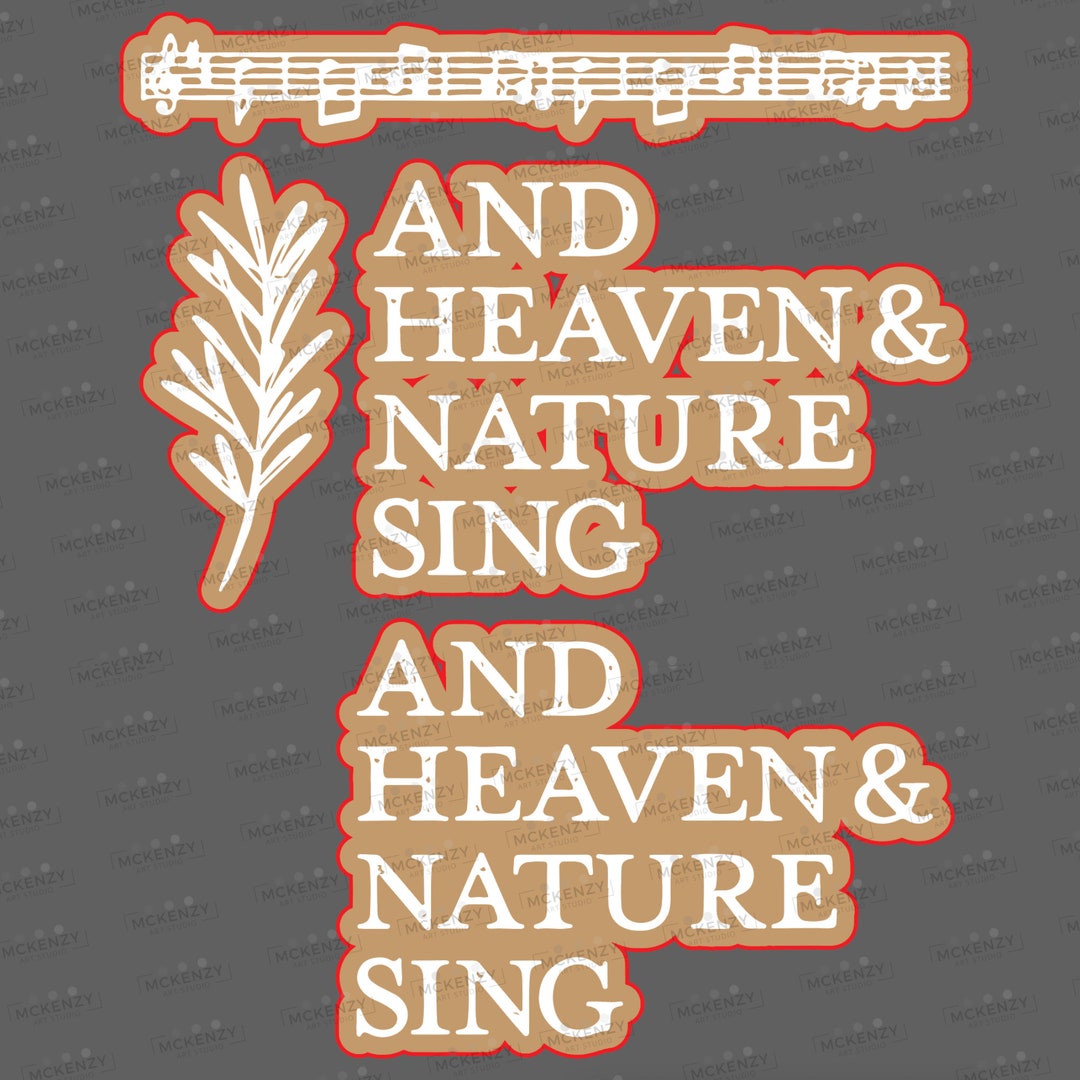 And Heaven and Nature Sing SVG & PNG File , DIY, Glowforge, Laser File ...