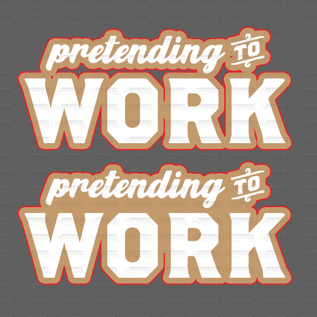 Pretending to Work SVG & PNG Chalk File, DIY, Glowforge, Laser File .15 ...