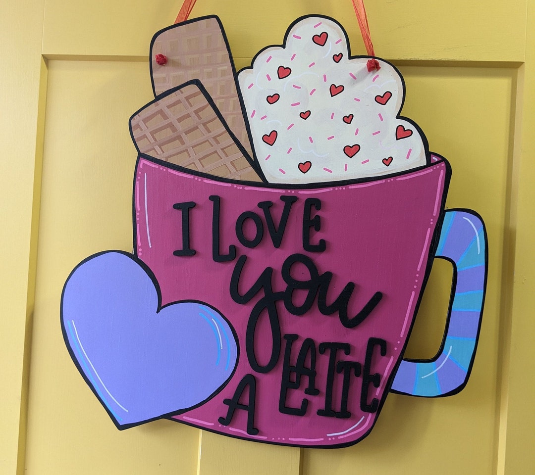 Love You A Latte Door Hanger 3D Letters Housewarming Gift Barista or ...