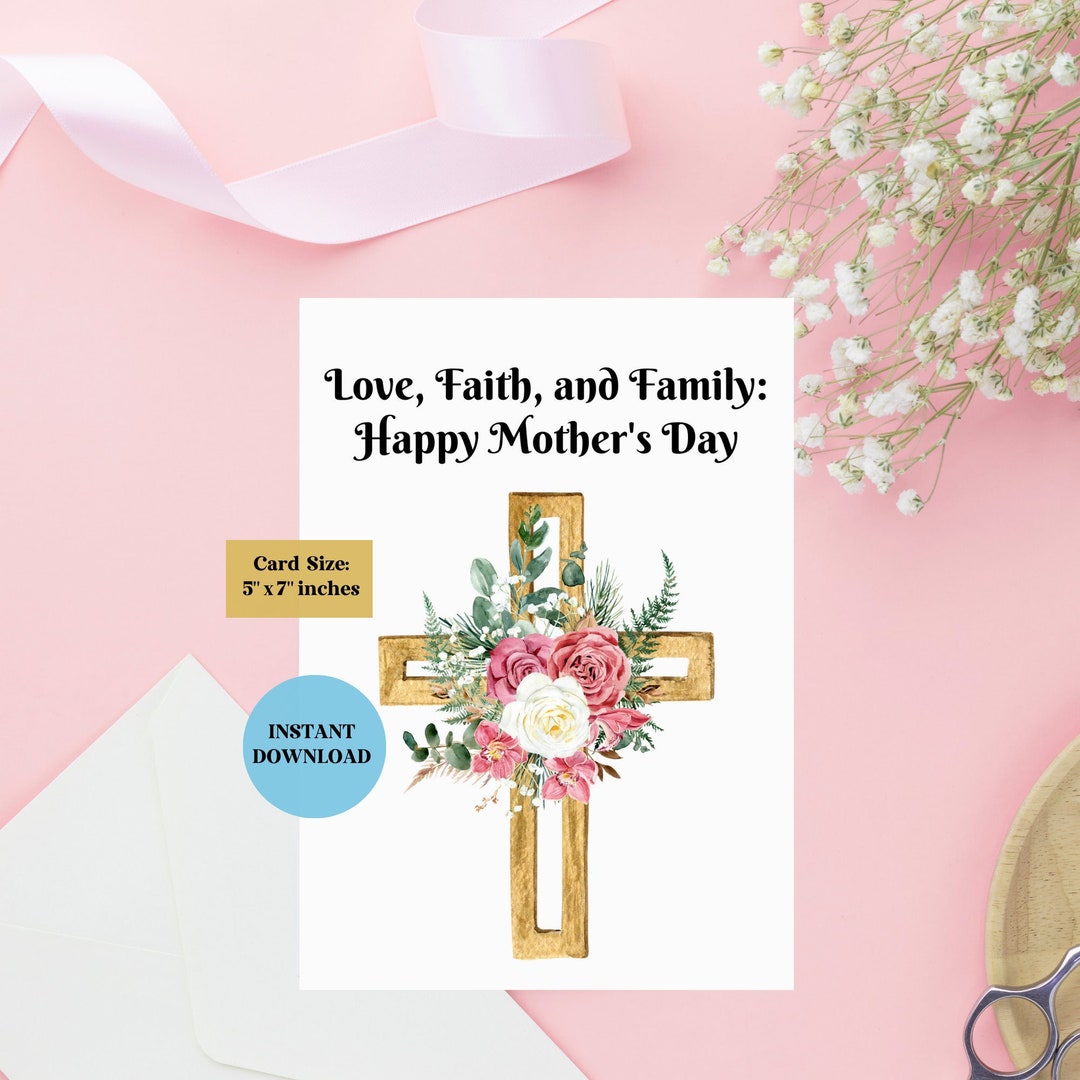 Printable Mother's Day Card Love, Faith, and Family, Perfect Christian ...