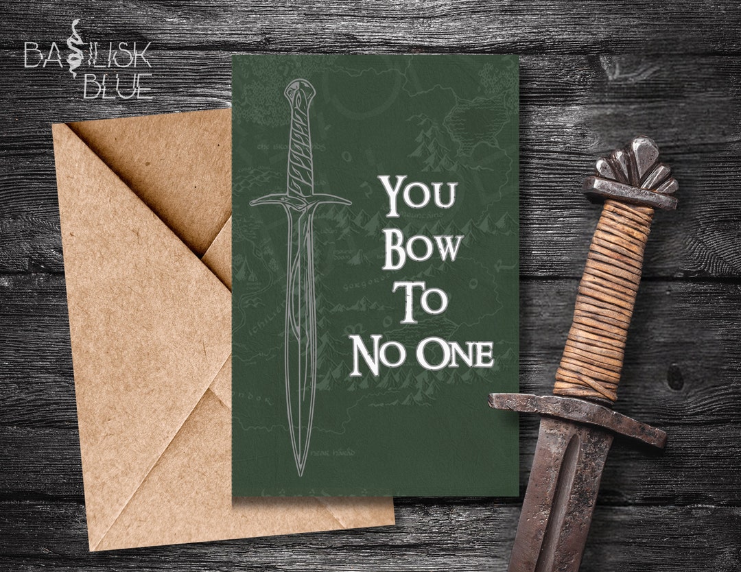 Printable Lotr Gratitude Card - Tolkien Greeting Card - You Bow to No ...
