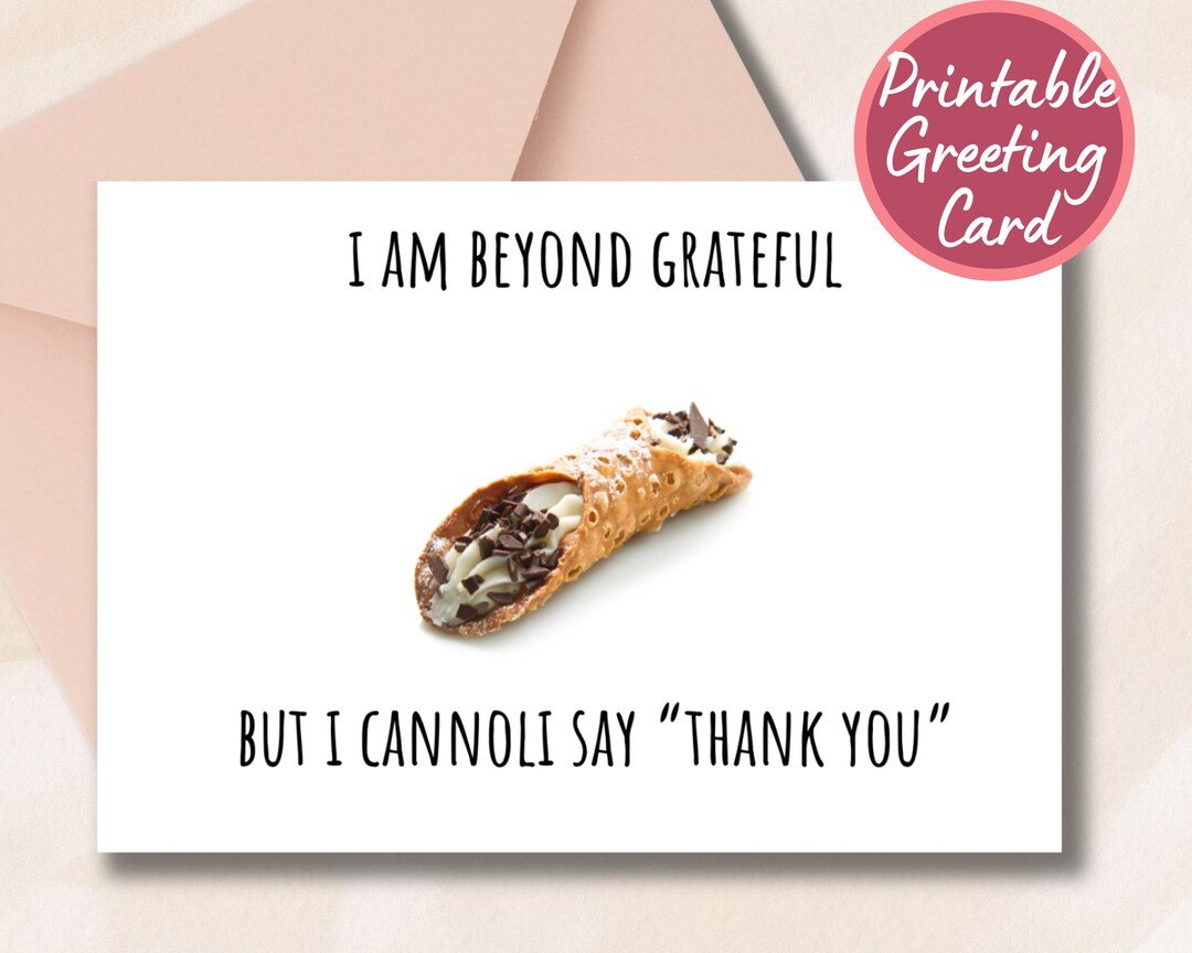 Cannoli Pun Thank You Card Hilarious Printable Greeting Card - Etsy