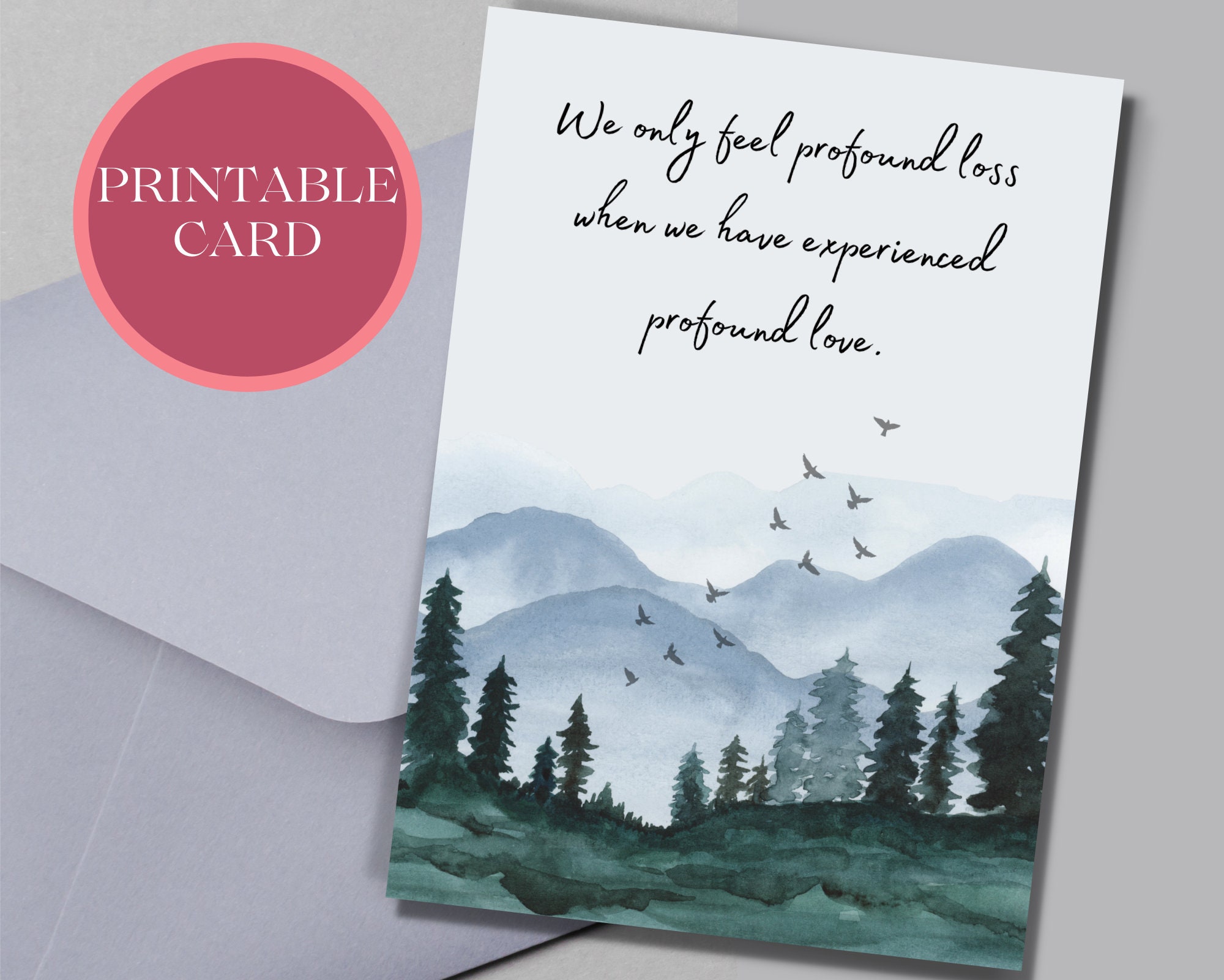 Printable Sympathy Card Featuring Mountains, Nature Profound Love so ...