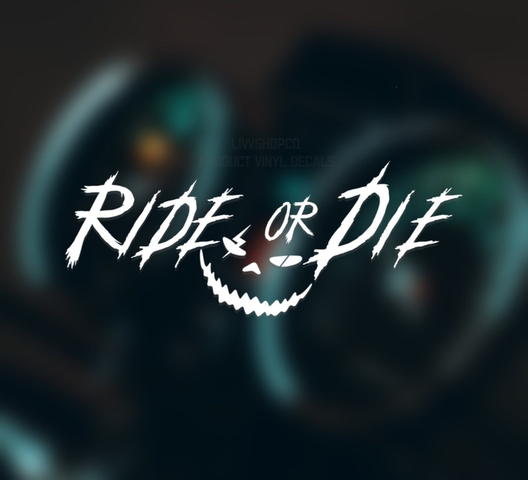 Ride or Die Vinyl Decal. Sticker for Mountain Bike, MTB, Motorcycle ...