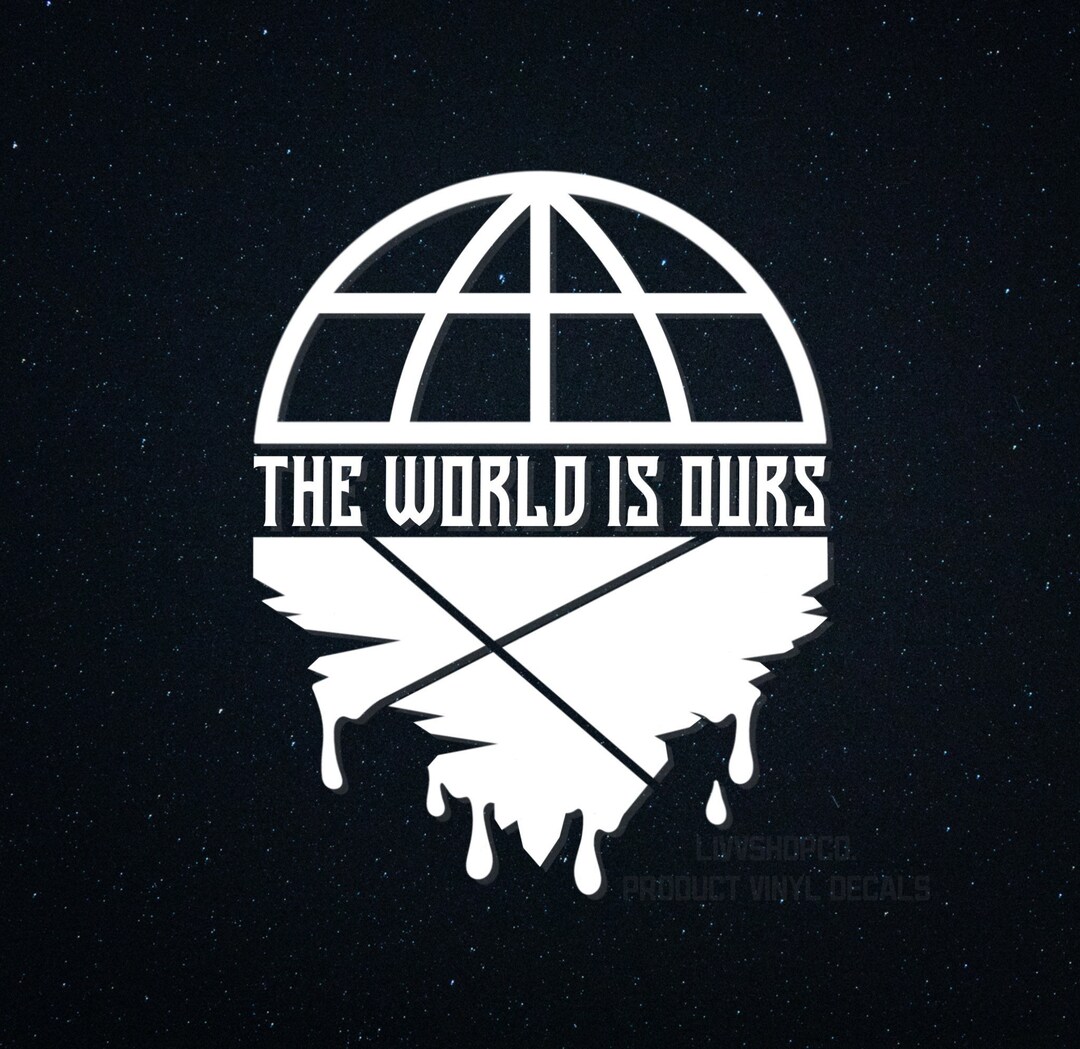 The World is Ours Vinyl Decal. ( Inspirational Quote / Global Decal ...