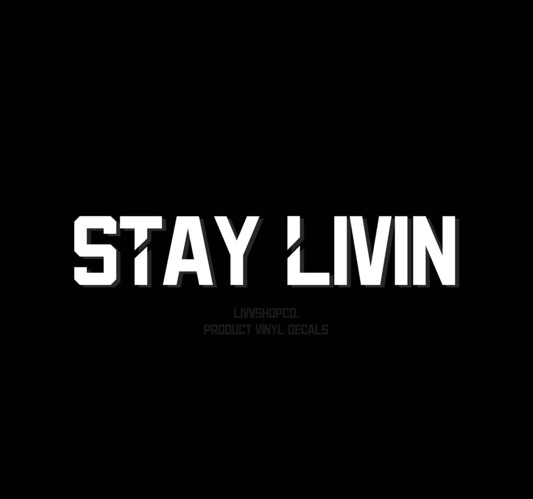 Stay Livin Vinyl Decal Die Cut Sticker. Car Window Decal // Motorcycle ...
