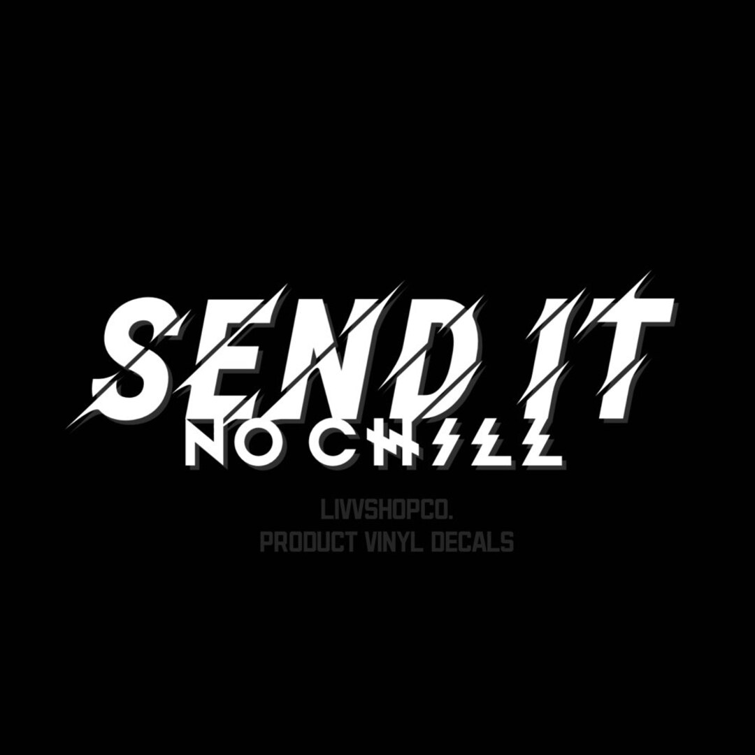 Send It, No Chill Vinyl Decal. Motorcycles Decal // Car Decal // Window ...