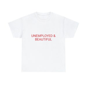 Unemployment & Beautiful Oversized Teeoversized Tees, Motivational ...