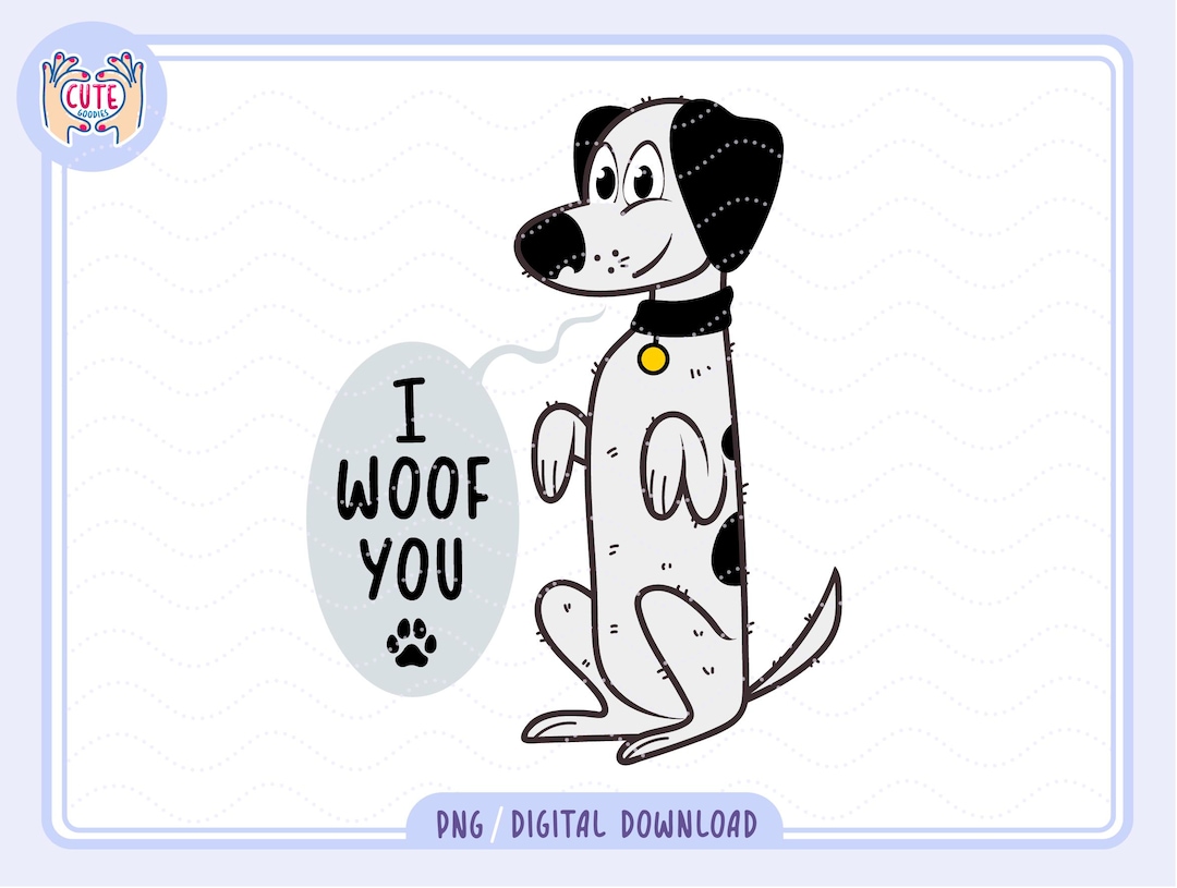 I Woof You Png, Cute Dog Png, Dog Lover, Good Vibes,funny Dog Png, Cute ...
