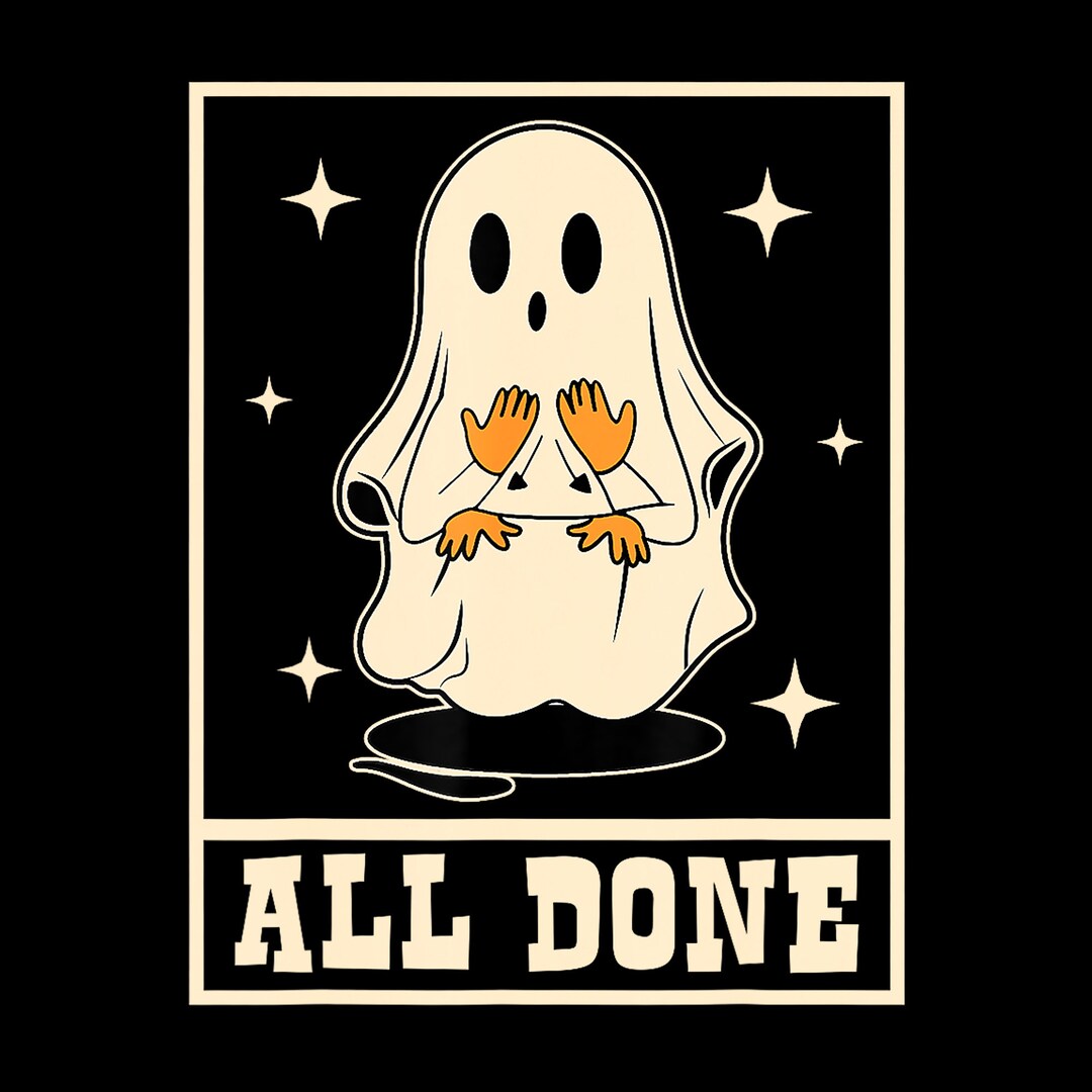 All Done Sign Language Speech Halloween Ghost Teacher Sped Png - Etsy