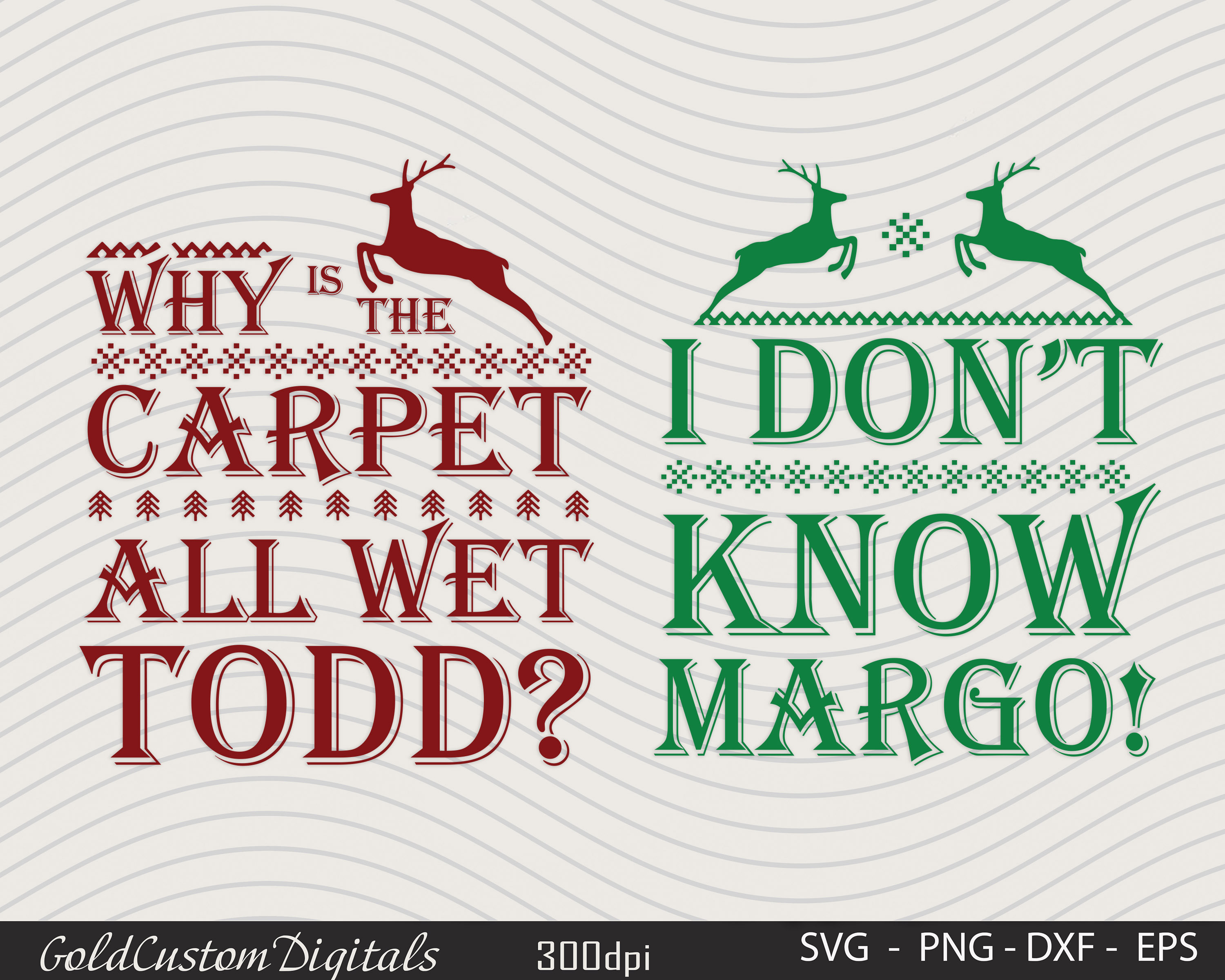 Todd and Margo Svg, and Why is the Carpet Wet Todd Svg, I Don't Know ...