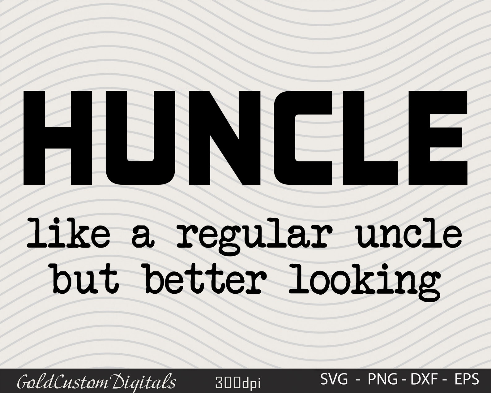 Huncle Svg, Funny Uncle Svg, Uncle Gift Svg, Uncle Svg, Gift for Uncle ...