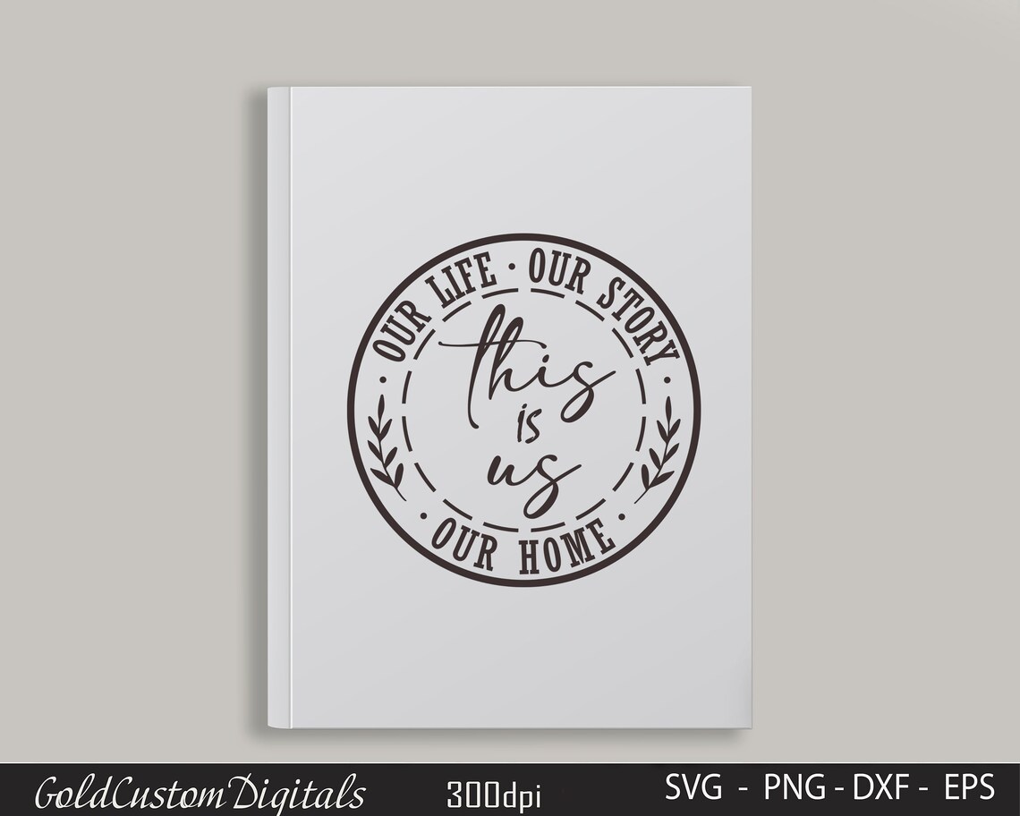 This is Us, Our Story Svg, Our Life, Our Home Svg, Family Svg, Wedding ...