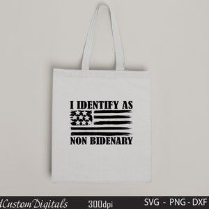 I Identify as Non Bidenary Svg, American Flag Svg, Conservative Anti ...