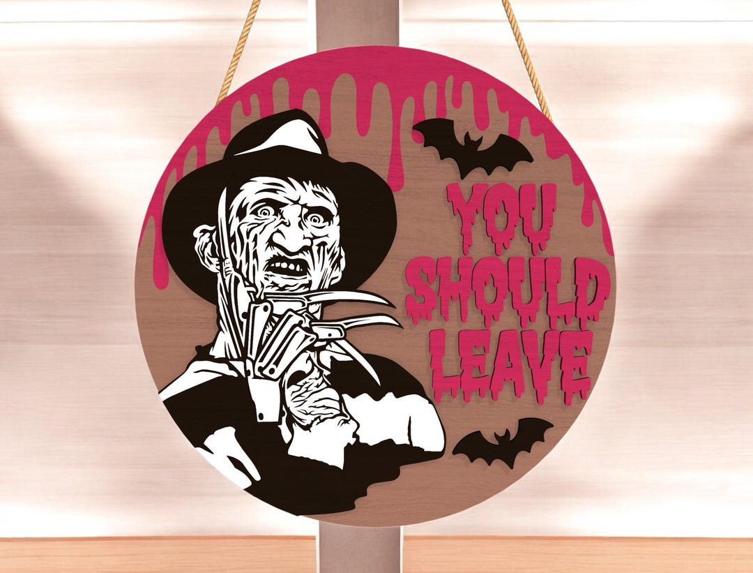 Freddy Krueger SVG Door Sign File, You Should Leave Horror Quote ...