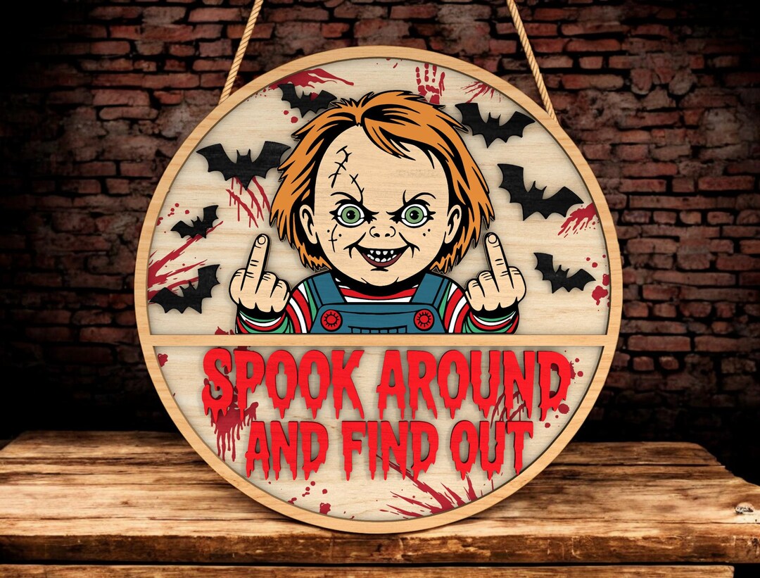 Chucky Spook Around and Find Out SVG, Horror Halloween Door Sign Laser ...