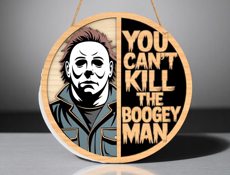 You Can't Kill the Boogeyman SVG, Horror Door Sign Laser Cut File ...
