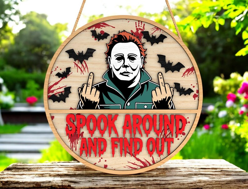 Michael Myers Spook Around and Find Out SVG, Halloween Horror Door Sign ...
