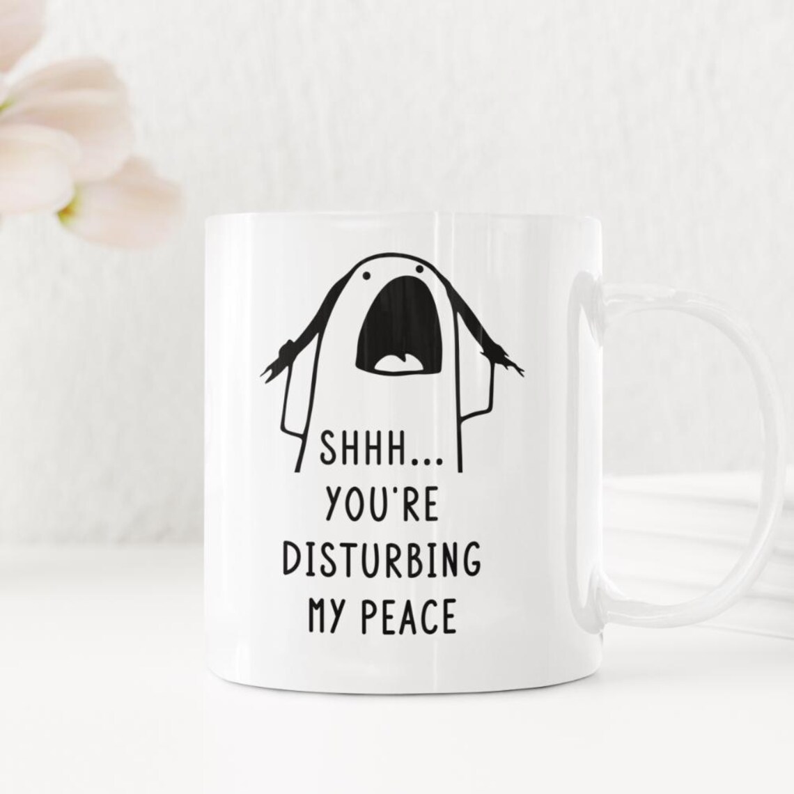 Shh You Are Disturbing My Peace,funny Meme Mugs Gifts,funny Gifts to ...