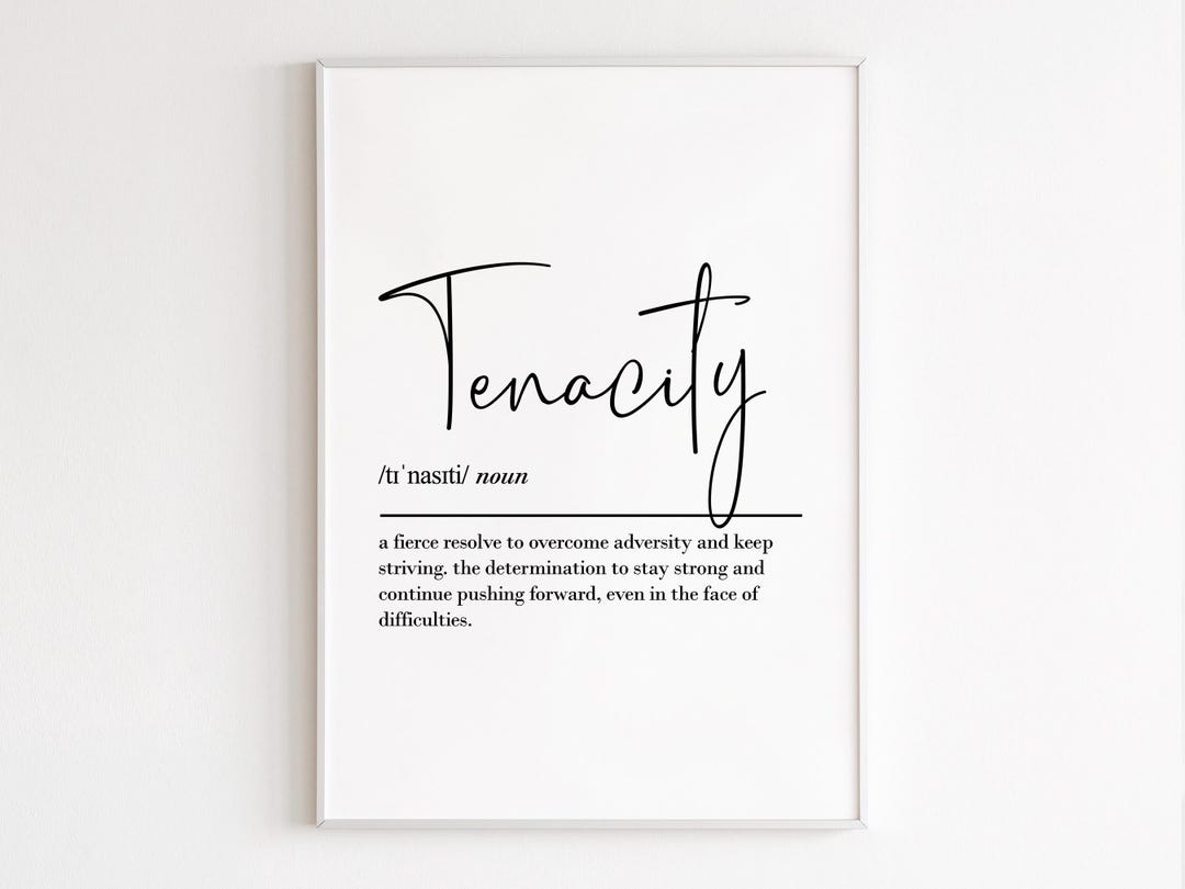 Tenacity Definition, Printable Wall Art, Digital Download, Resilience ...